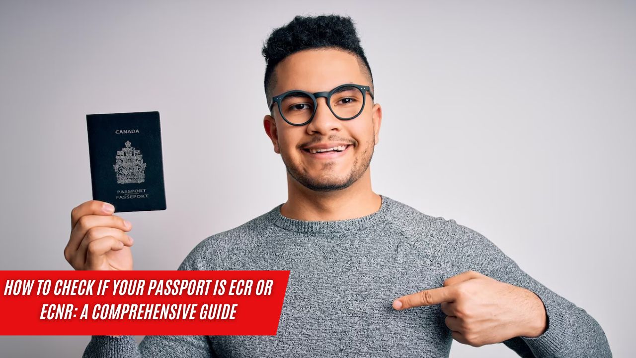 How to Check if Your Passport is ECR or ECNR: A Comprehensive Guide ...